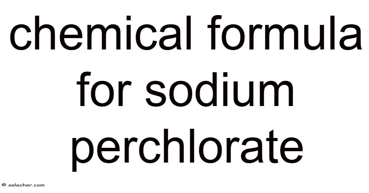 Chemical Formula For Sodium Perchlorate