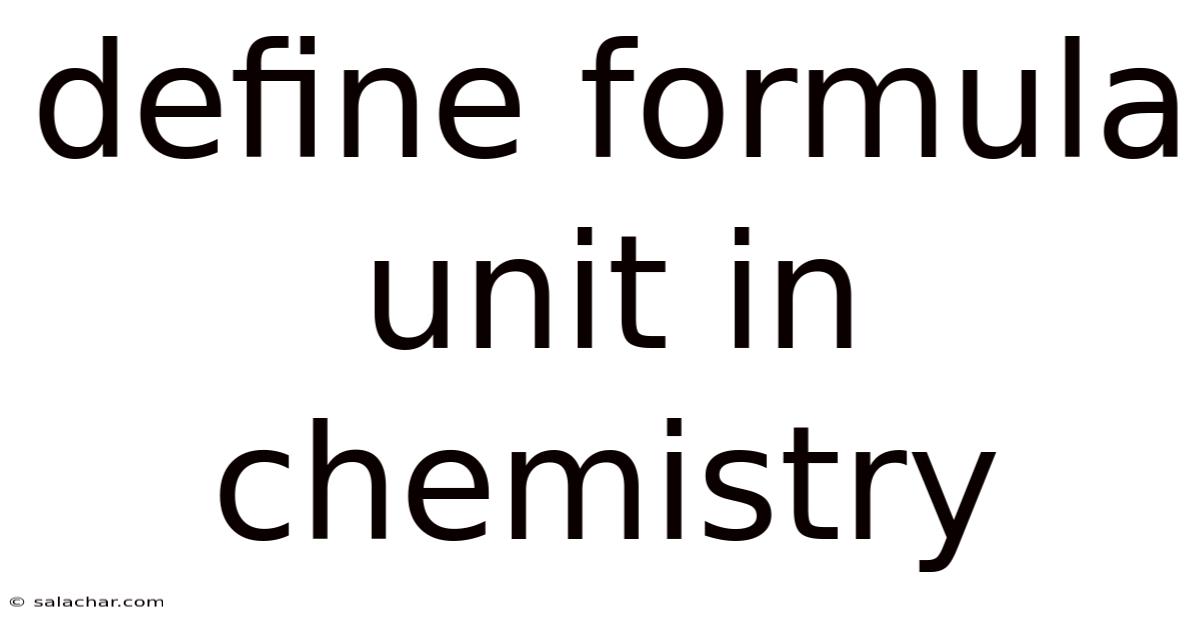 Define Formula Unit In Chemistry