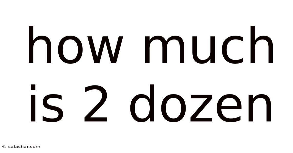 How Much Is 2 Dozen