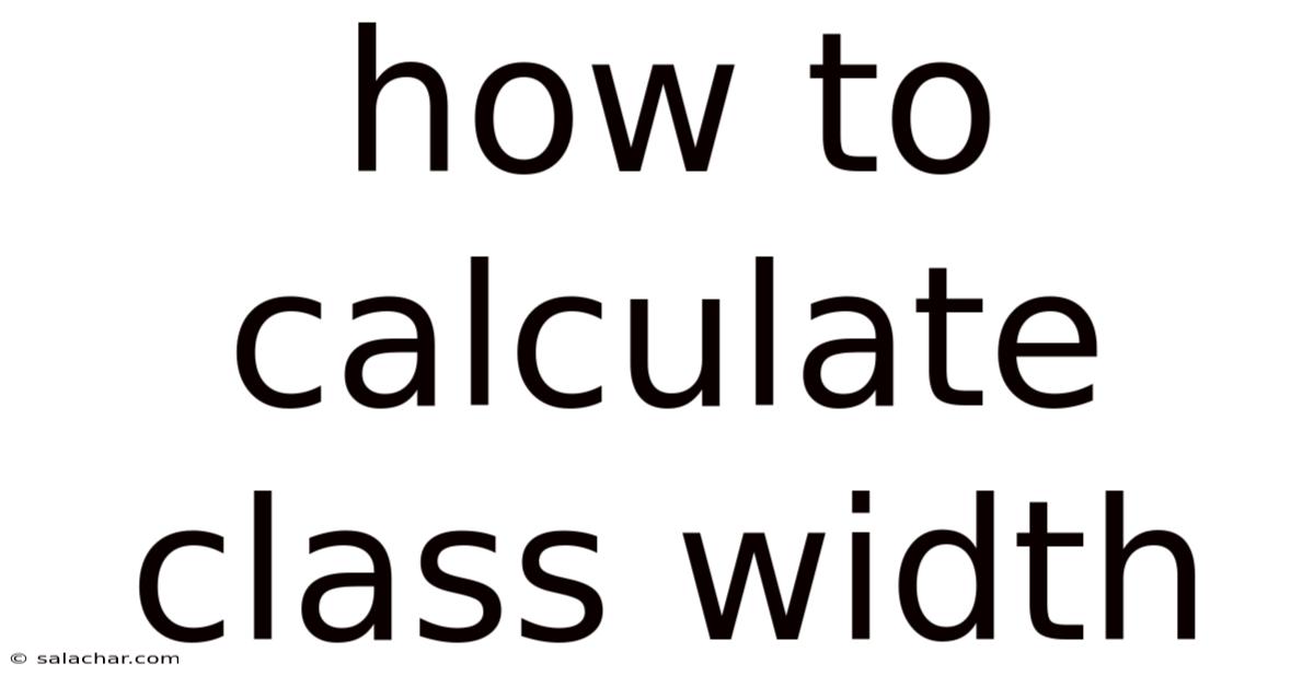 How To Calculate Class Width