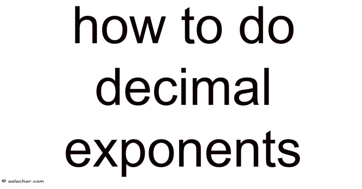 How To Do Decimal Exponents