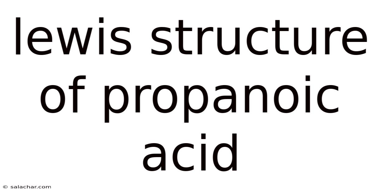 Lewis Structure Of Propanoic Acid