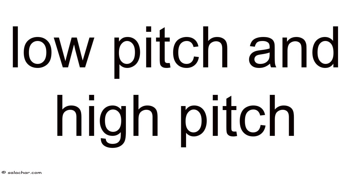 Low Pitch And High Pitch