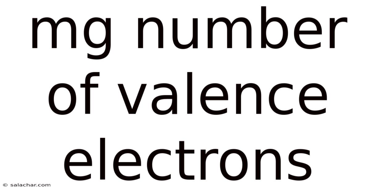 Mg Number Of Valence Electrons