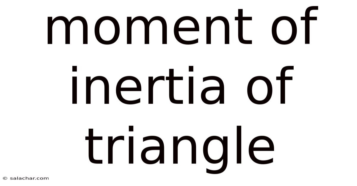 Moment Of Inertia Of Triangle