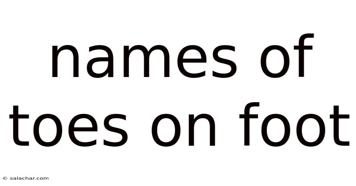 Names Of Toes On Foot