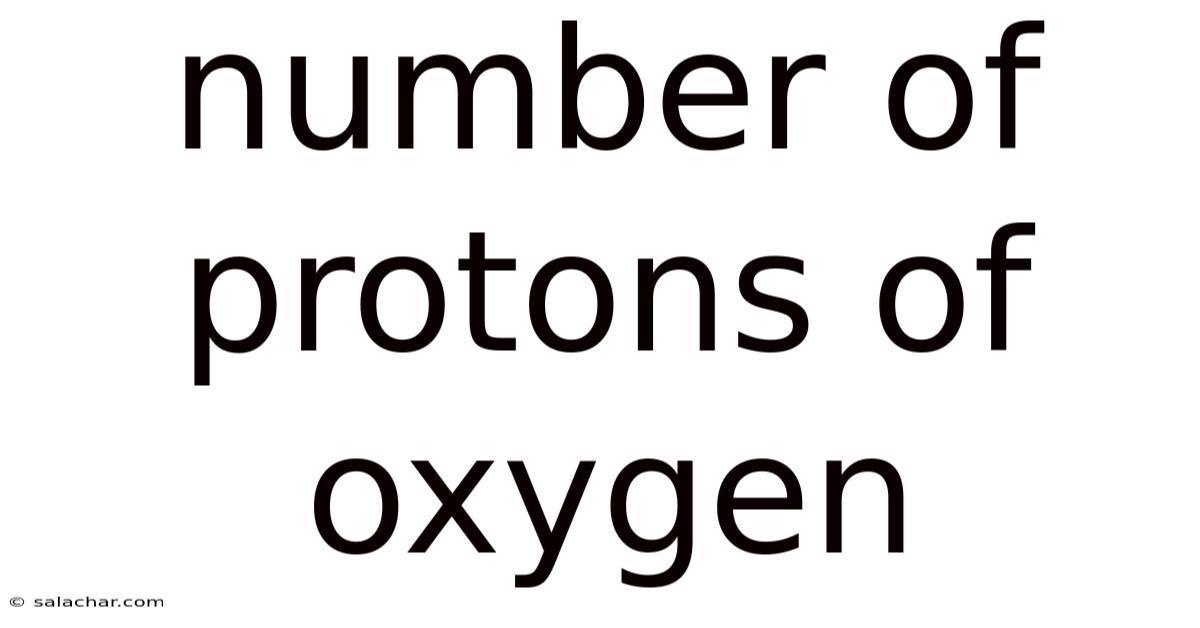 Number Of Protons Of Oxygen