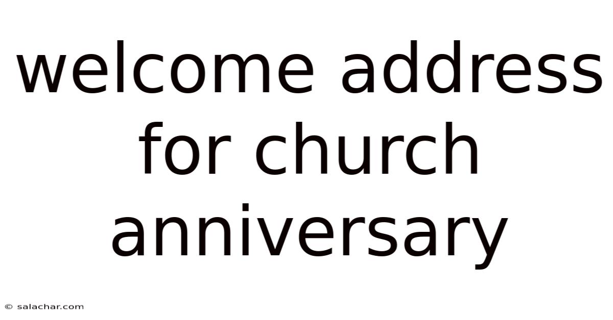 Welcome Address For Church Anniversary