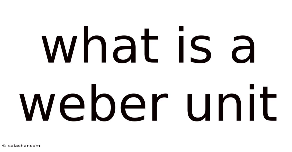 What Is A Weber Unit