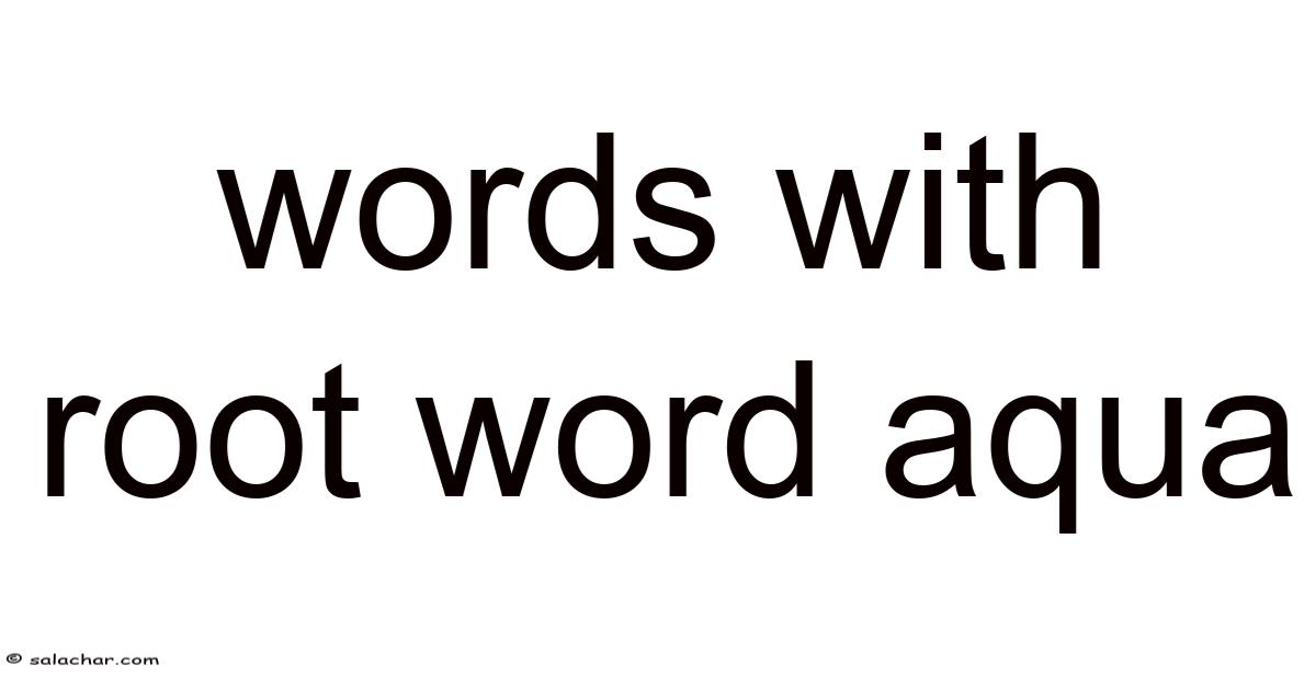 Words With Root Word Aqua